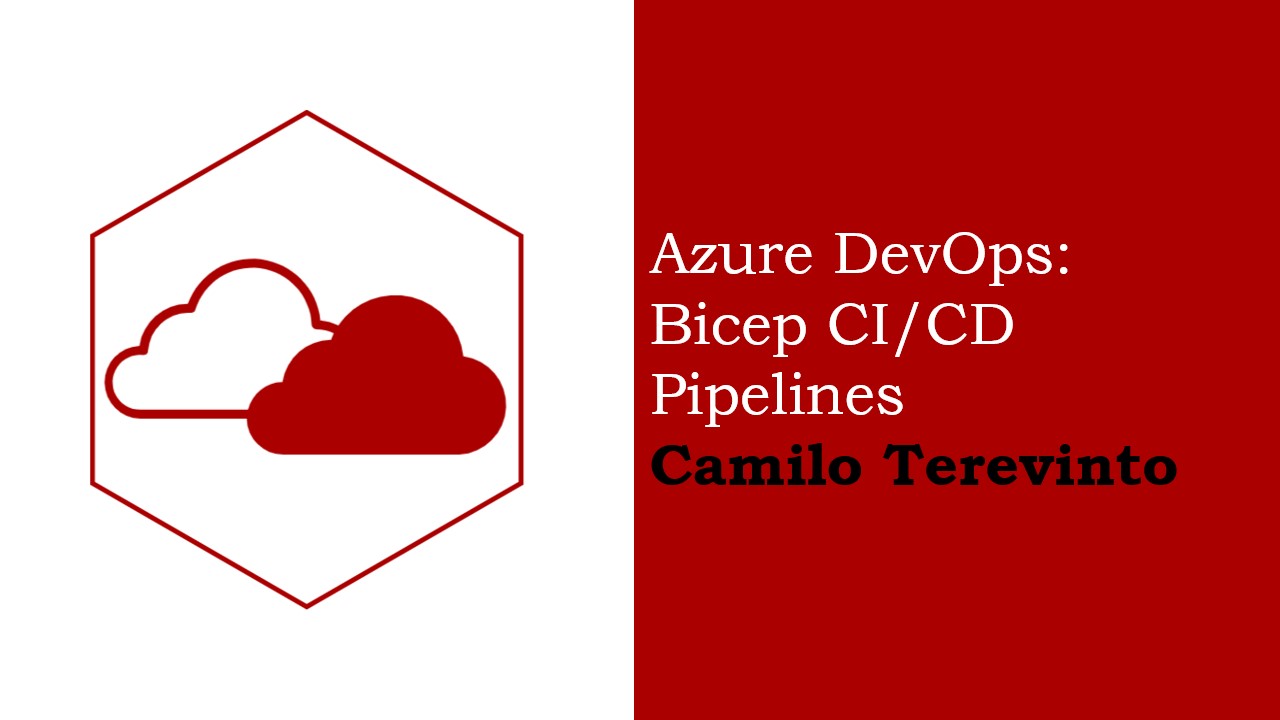 Azure DevOps: Bicep CI/CD Pipelines | Camilo Terevinto