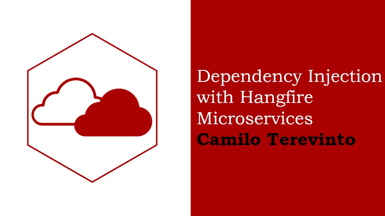 Dependency Injection with Hangfire Microservices | Camilo Terevinto Dependency Injection with Hangfire Microservices | Camilo Terevinto