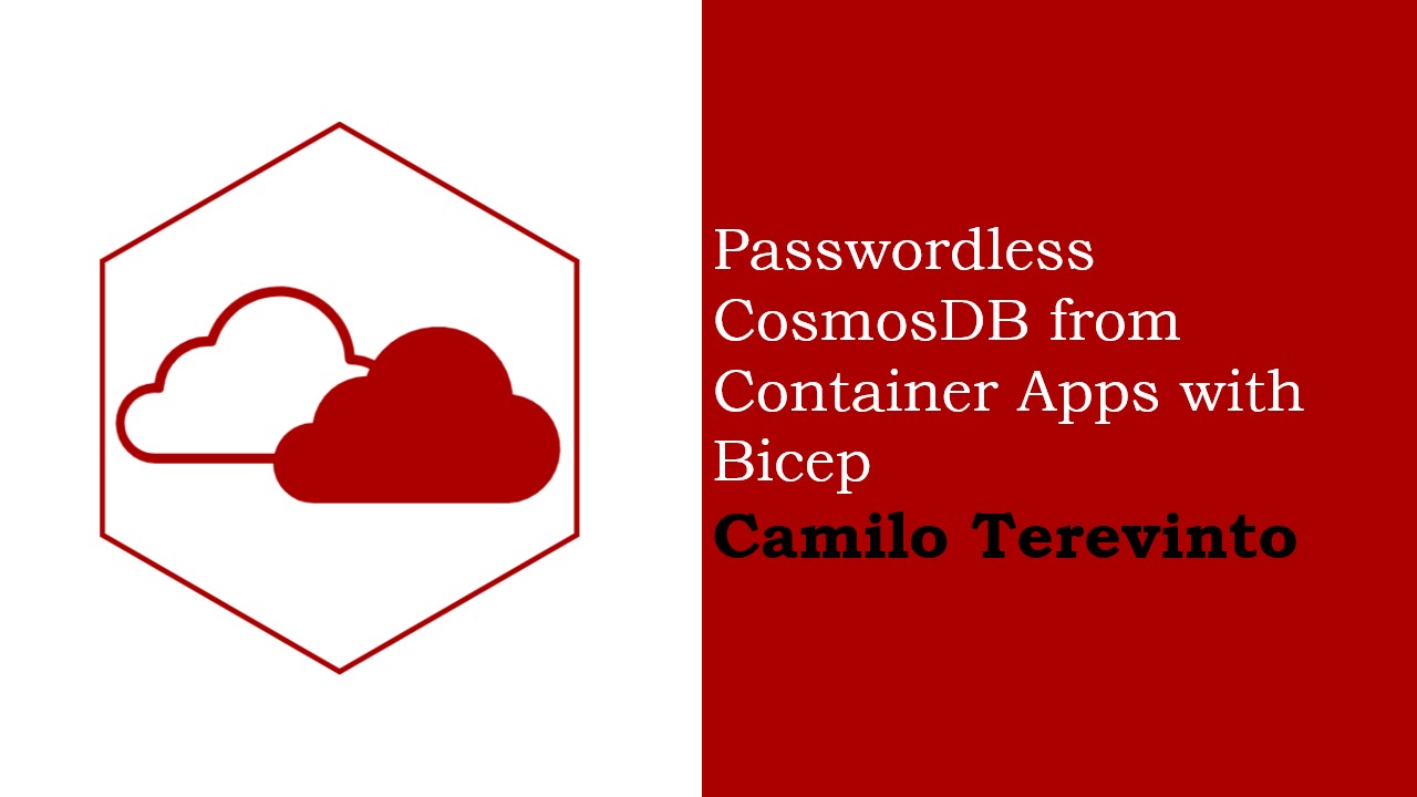 Passwordless CosmosDB from Container Apps with Bicep | Camilo Terevinto