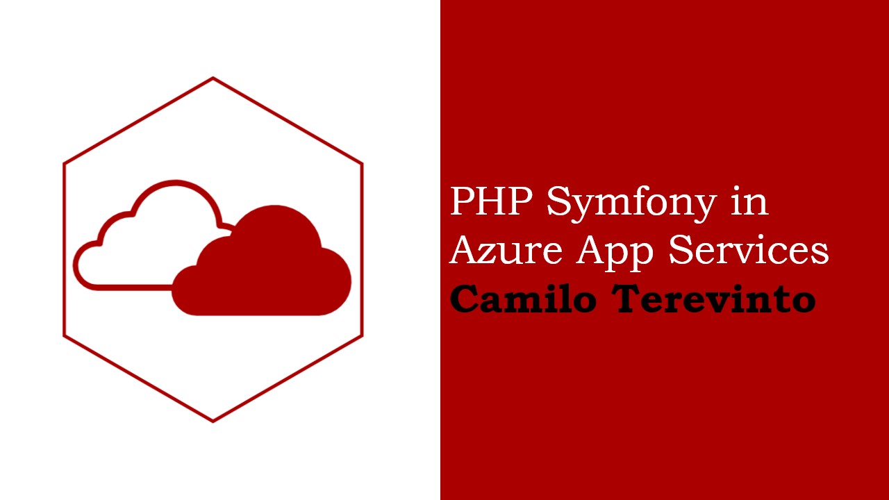 Php Symfony In Azure App Services Camilo Terevinto 0280