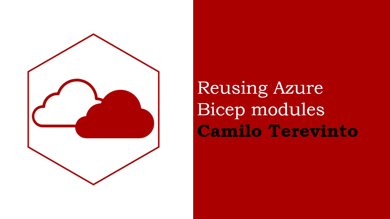 Reusing Azure Bicep modules | Camilo Terevinto Reusing Azure Bicep modules | Camilo Terevinto